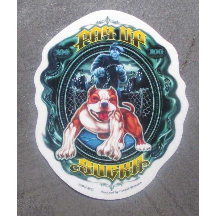 sticker pay up sucker et chien autocollant rock punk trash